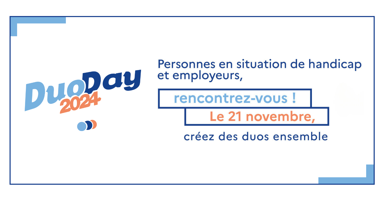DuoDay 2024 : Sensibilisation et Inclusion Professionnelle pour les Entreprises - Cap emploi 21
